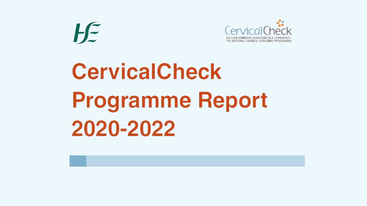 New CervicalCheck programme report shows positive impact of the change ...
