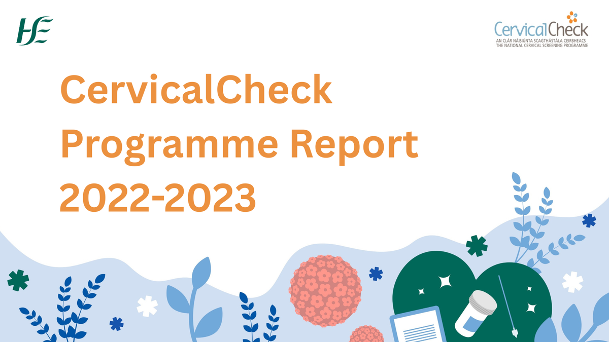 CervicalCheck programme report 2022-2023 shows increasing coverage as ...
